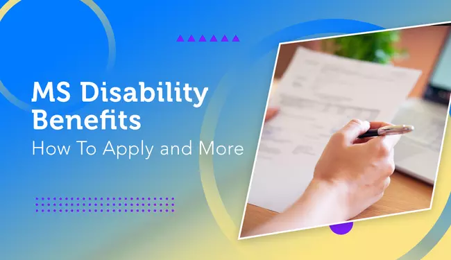 MS Disability Benefits: How To Apply and More | MyMSTeam