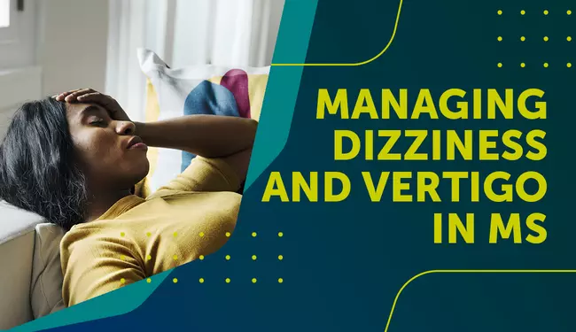 Managing Dizziness and Vertigo in MS | MyMSTeam