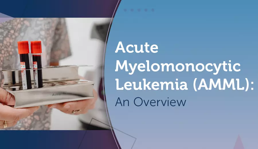 Acute Myelomonocytic Leukemia (AMML): An Overview | MyLeukemiaTeam