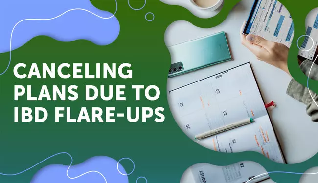 Canceling Plans Due to IBD Flare-Ups | MyCrohnsAndColitisTeam