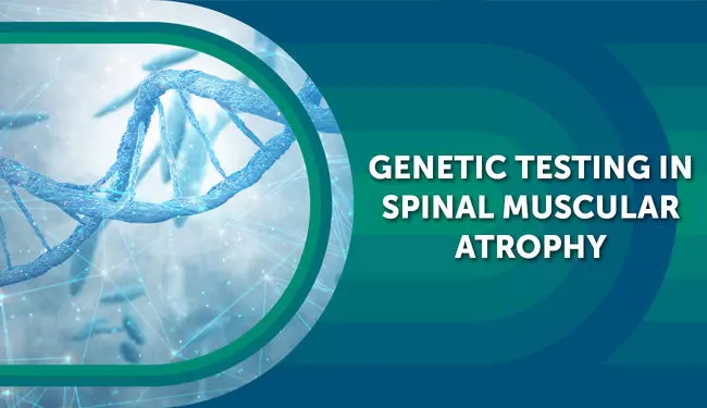 Genetic Testing in Spinal Muscular Atrophy | mySMAteam