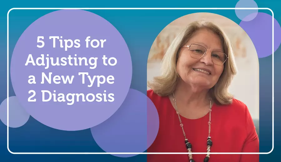 5 Tips for Adjusting to a New Type 2 Diagnosis | DiabetesTeam