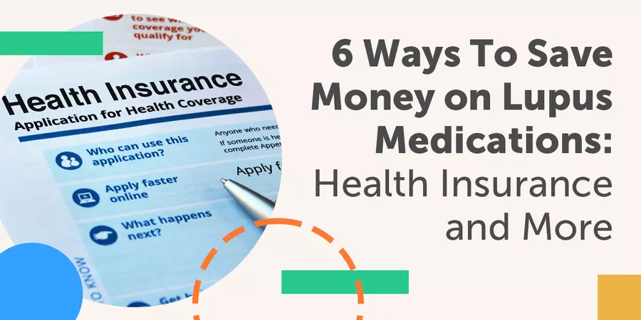 6 Ways To Save Money on Lupus Medications: Health Insurance and More ...