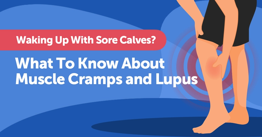 Waking Up With Sore Calves? What To Know About Muscle Cramps and Lupus ...