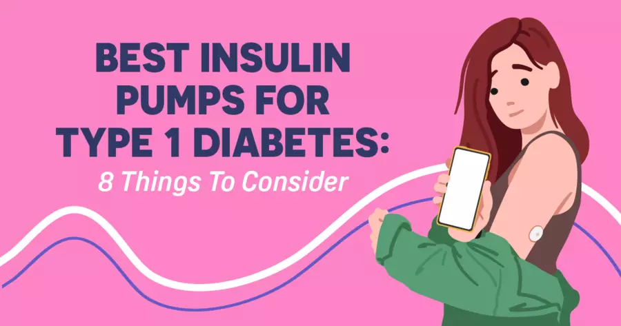 Best Insulin Pumps for Type 1 Diabetes: 8 Things To Consider ...