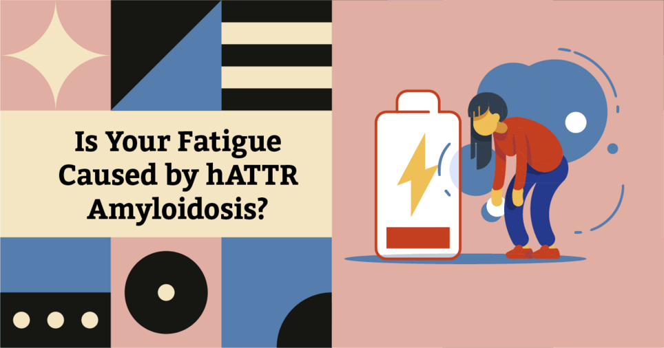 Understanding hATTR Amyloidosis | MyAmyloidosisTeam