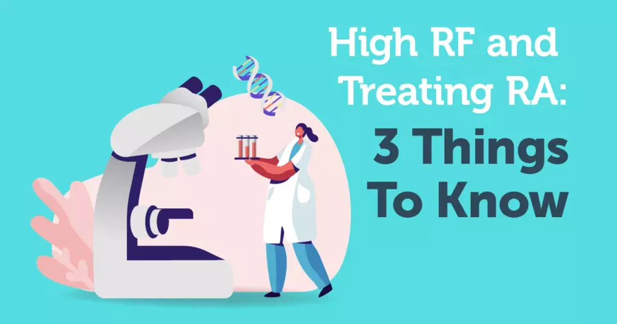 High RF and Treating RA: 3 Things To Know | myRAteam